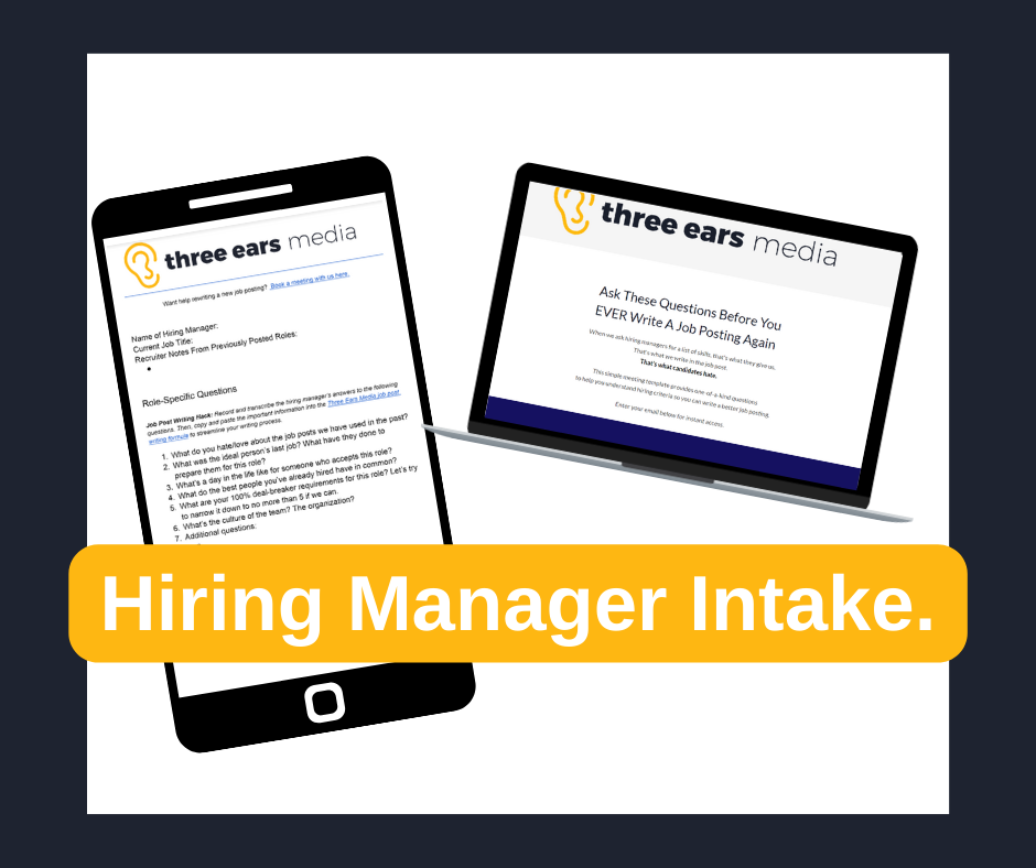 3 Tips For A Better Hiring Manager Intake - Three Ears Media